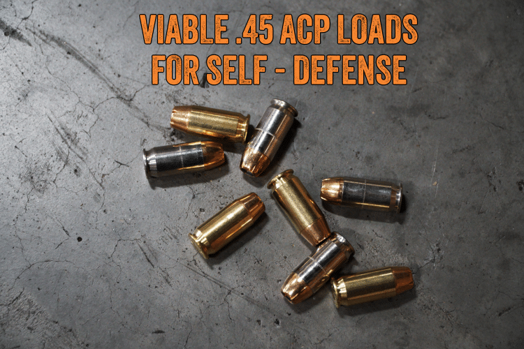 Viable .45 ACP Loads for Self Defense | True Shot Ammo – True Shot Academy
